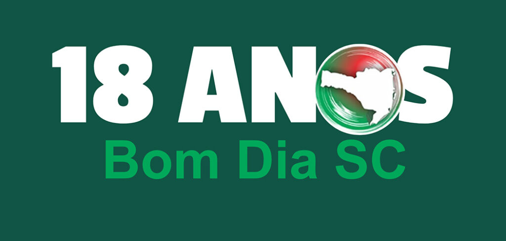 Bom Dia Santa Catarina completa 18 anos - Bom dia SC
